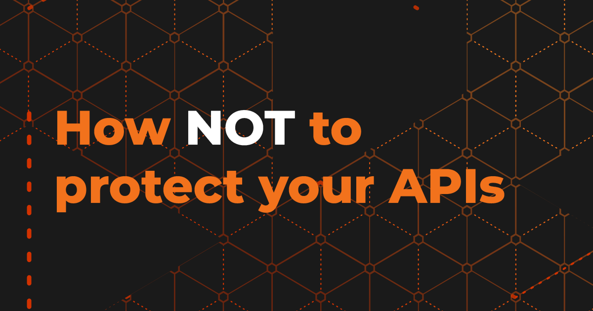 How Not to Protect APIs From Attack - ThreatX