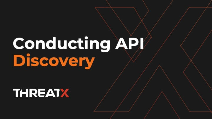 How to Discover and Document Your API Landscape - ThreatX